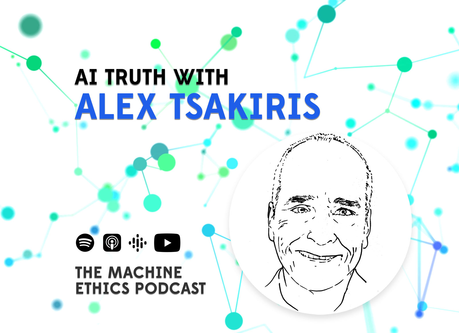 AI Truth with Alex Tsakiris - Machine Ethics Podcast
